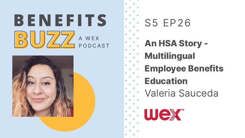 An HSA Story: Multilingual employee benefits education | WEX Inc.